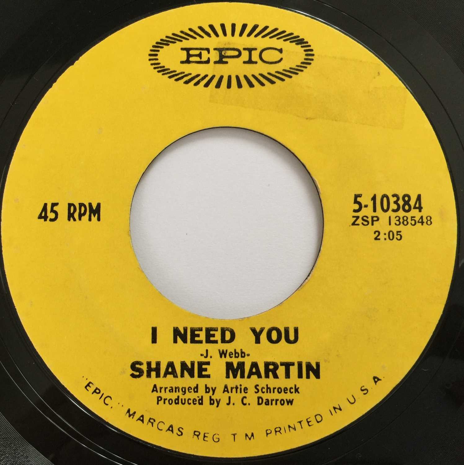 Lot 182 - SHANE MARTIN - I NEED YOU 7" (EPIC 5-10384)