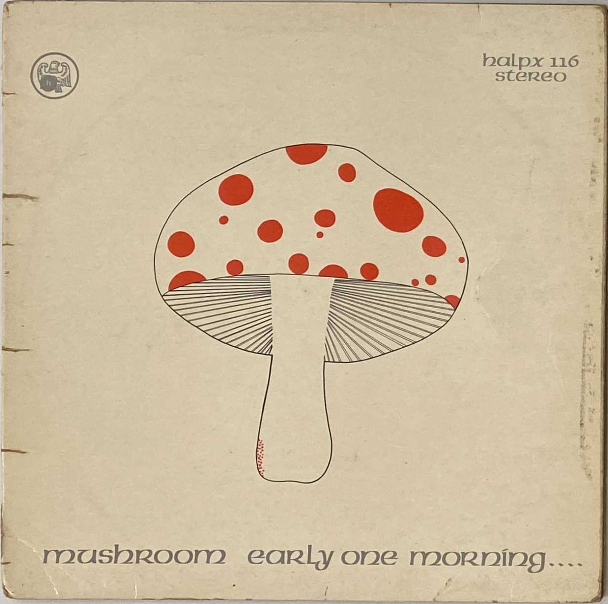 Lot 392 - MUSHROOM - EARLY ONE MORNING... LP (HALPX