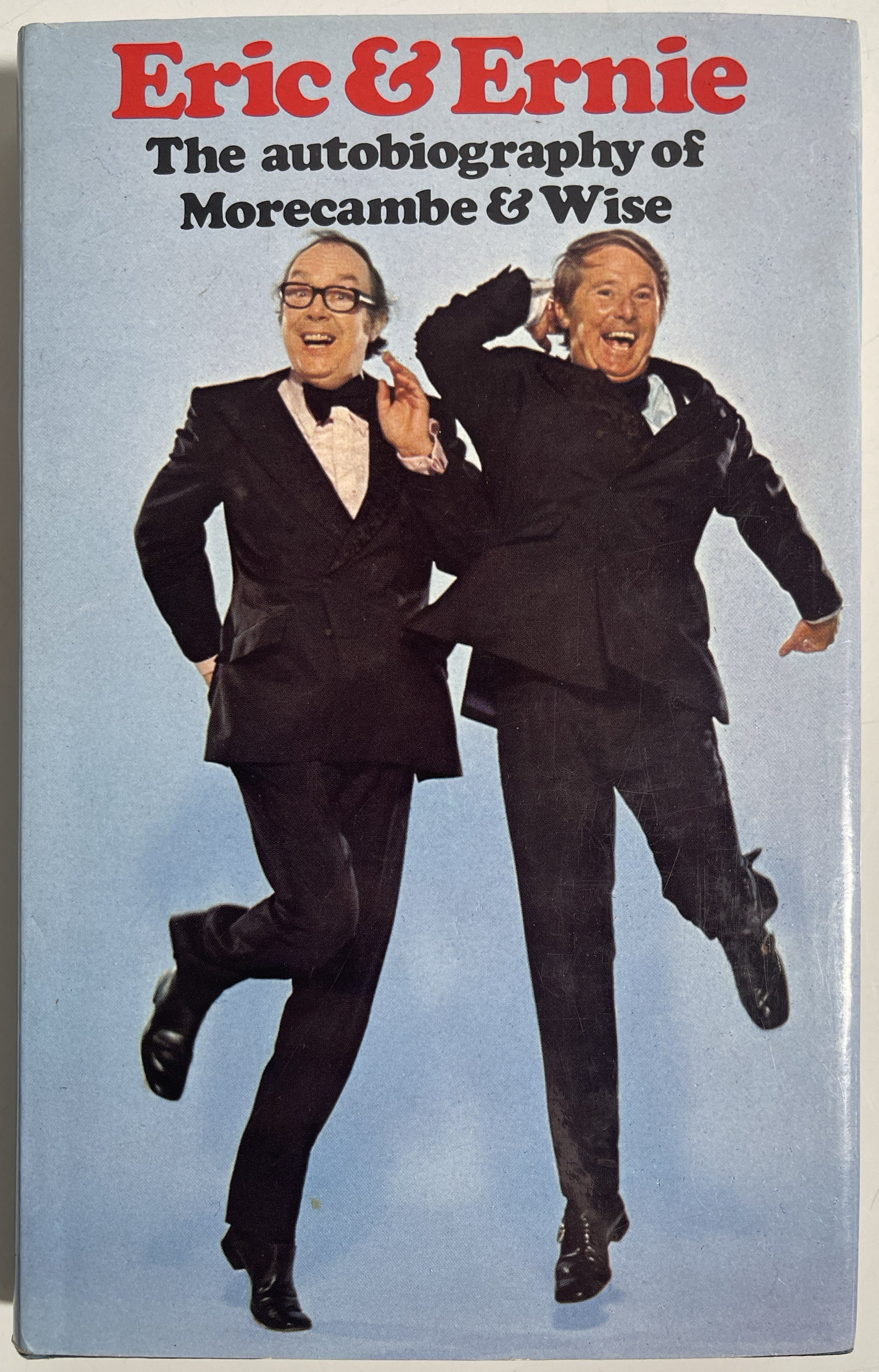 Lot 52 MORECAMBE AND WISE AN AUTOBIOGRAPHY SIGNED Lot 52 MORECAMBE AND WISE AN AUTOBIOGRAPHY SIGNED